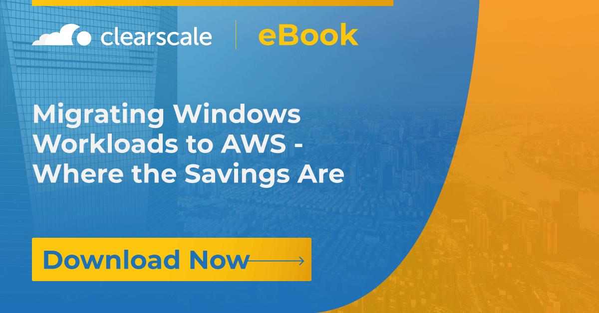 eBook: Migrating Windows Workloads to AWS - Where the Savings Are eBook: Migrating Windows Workloads to AWS - Where the Savings Are